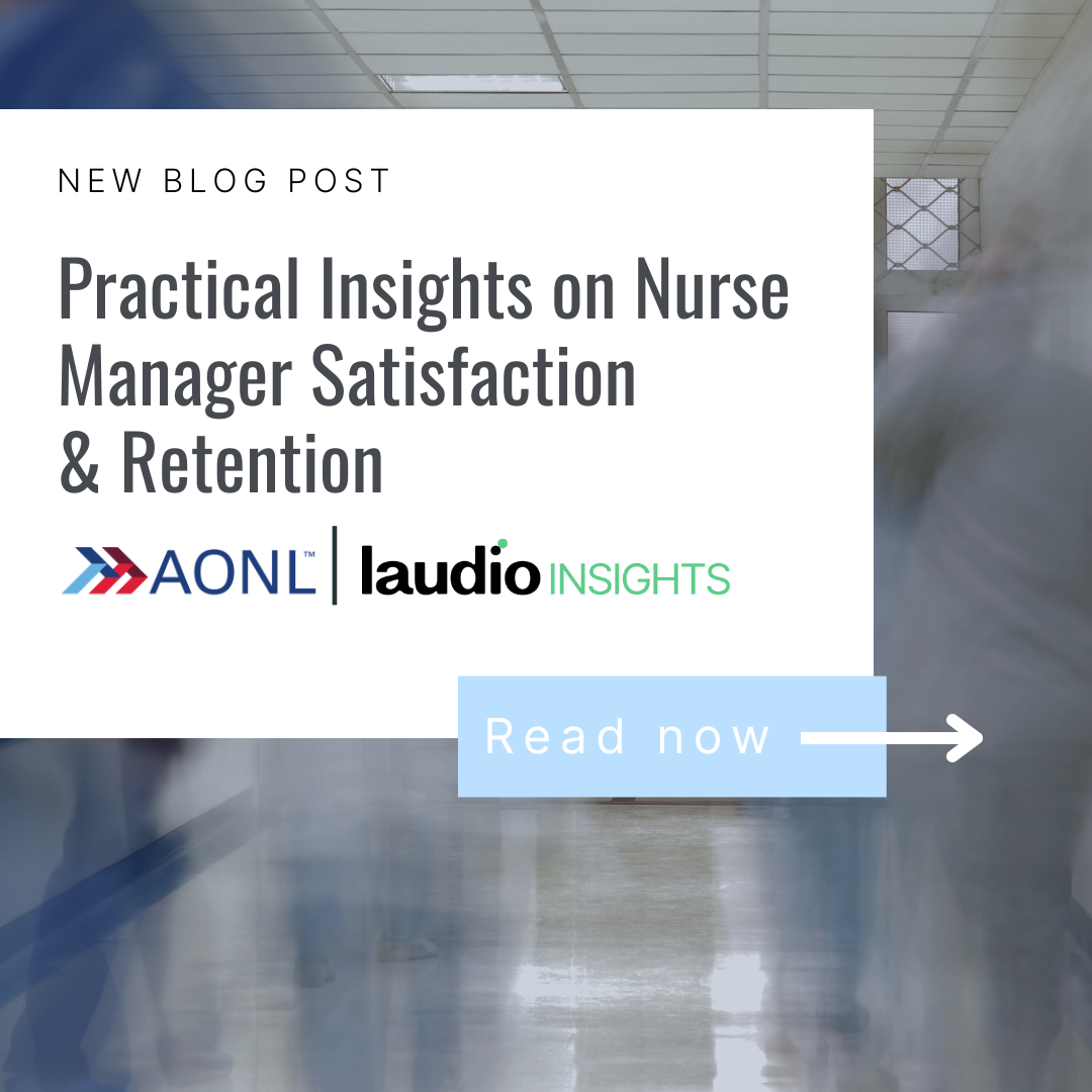 Practical Insights on Nurse Manager Satisfaction & Retention | AONL & Laudio